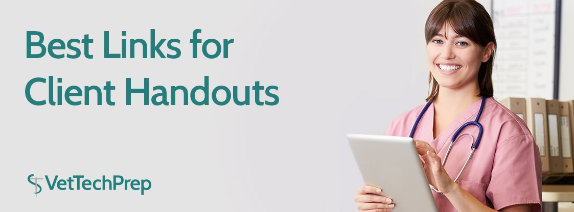 VetTech Cheat Sheet: 5 Best Veterinary Links For Client Handouts